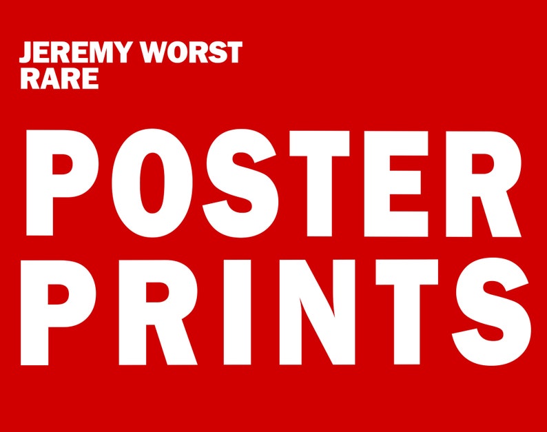 JEREMY WORST POSTERS - Etsy