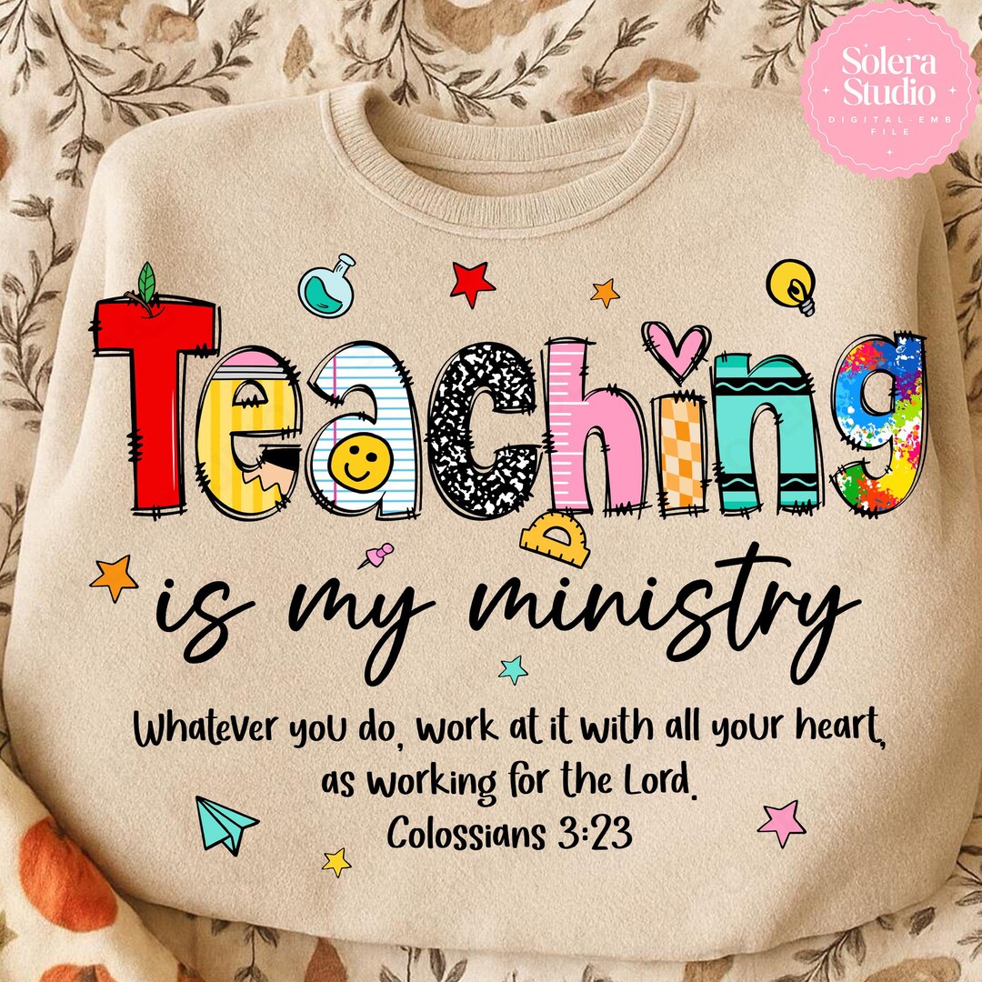Teacher Bible Verse PNG: Teaching is My Ministry, Back to School ...