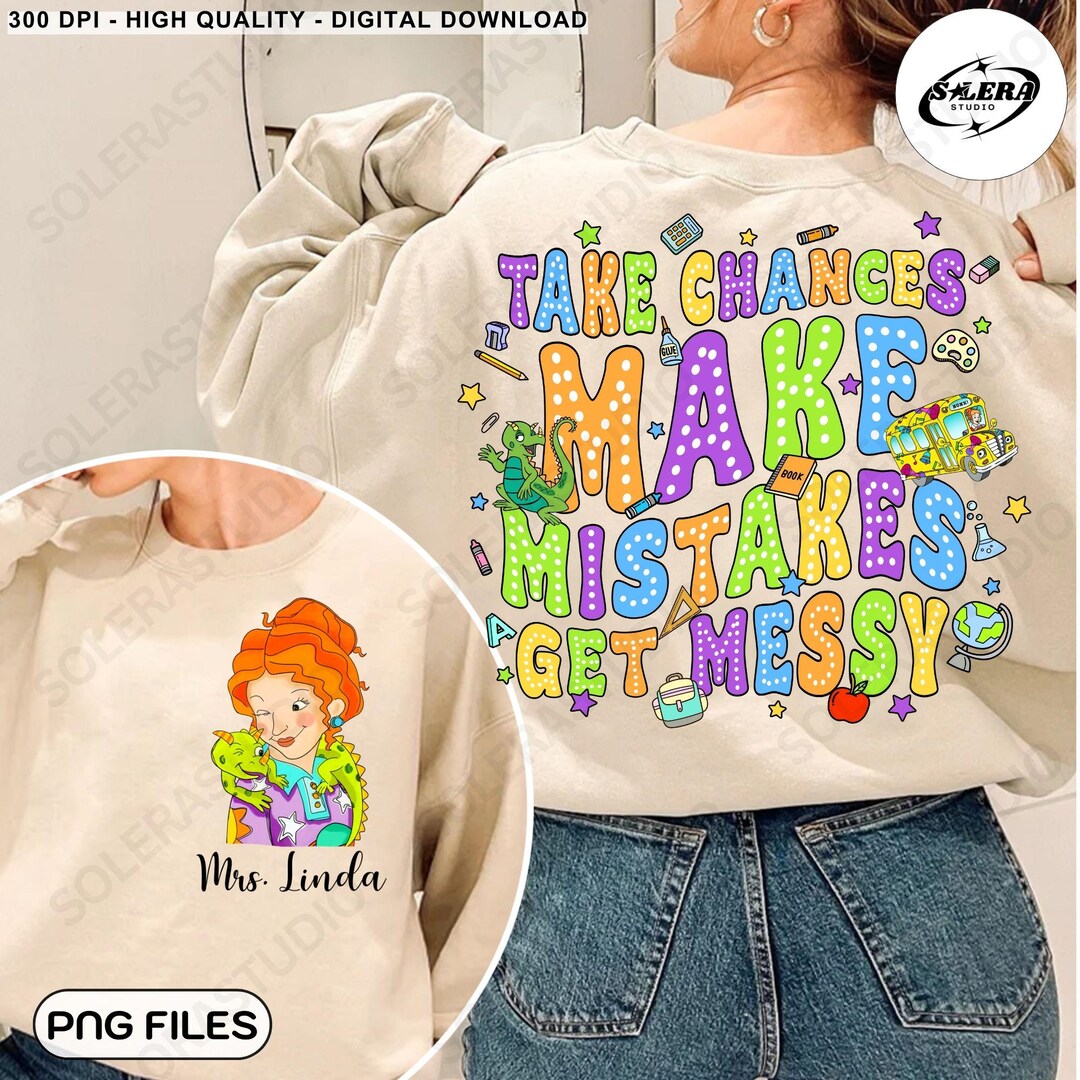 Take Chances Make Mistake Get Messy Png, Teacher Gift Png, Custom Name ...