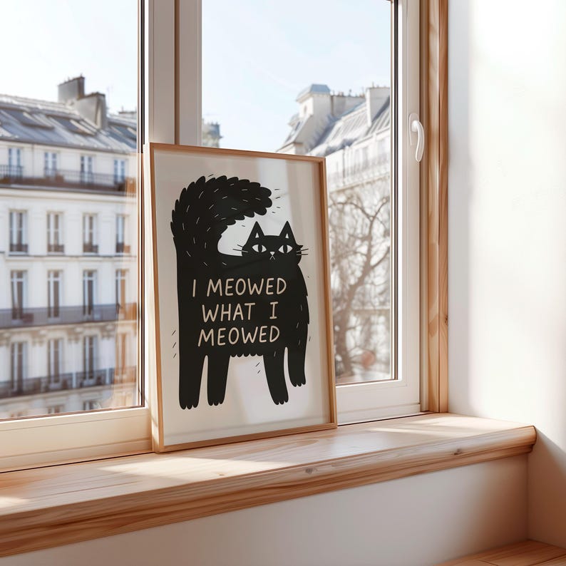 I Meowed What I Meowed Digital Download, Funny Black Cat Wall Art ...
