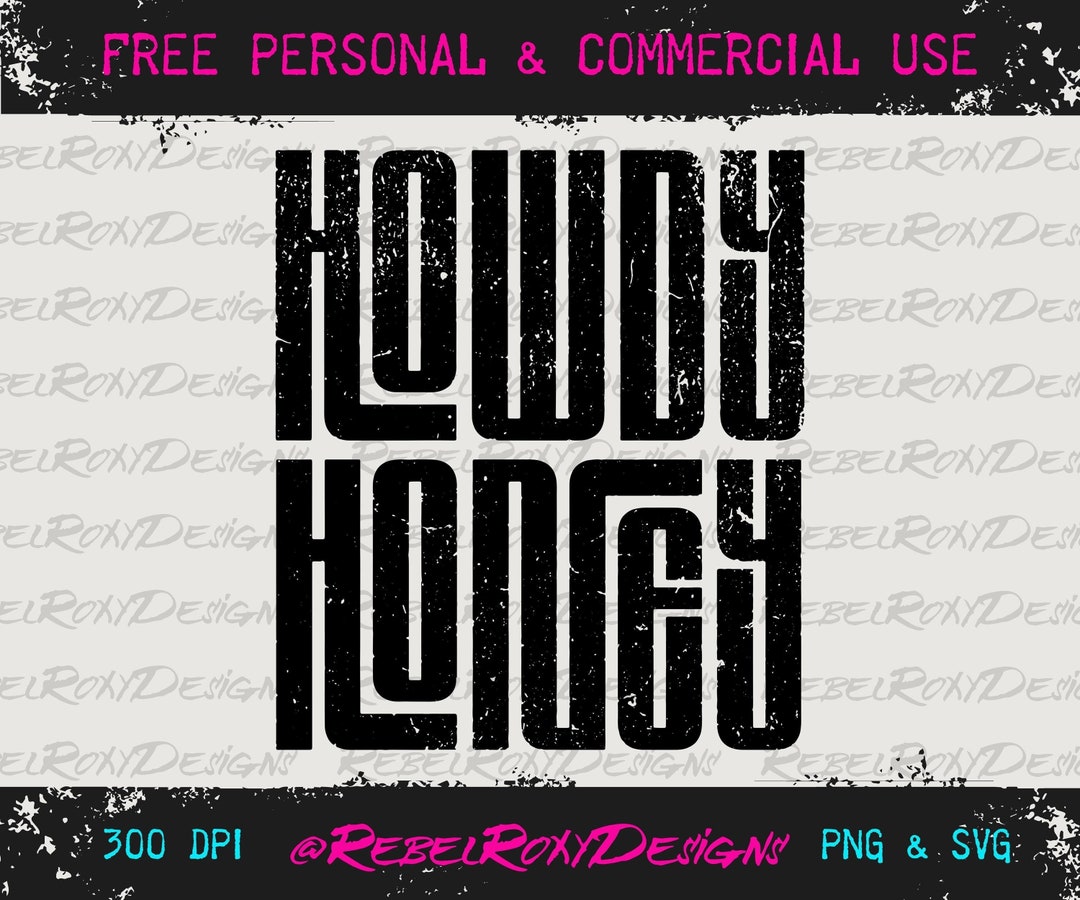 Howdy Honey - A Distressed Western Font With a Southern Saying. A ...