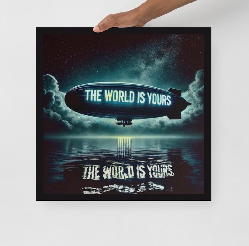 The World is Yours Motivational Wall Art - Futuristic Blimp Poster for ...