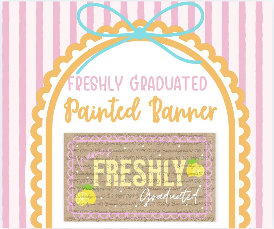 Freshly Graduated Banner, Grad Sign, Quick Shipping, Lemon Banner ...