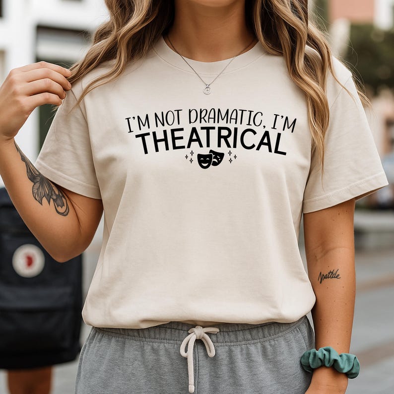 I’m Not Dramatic, I’m Theatrical PNG – Acting & Theatre Humor Design ...