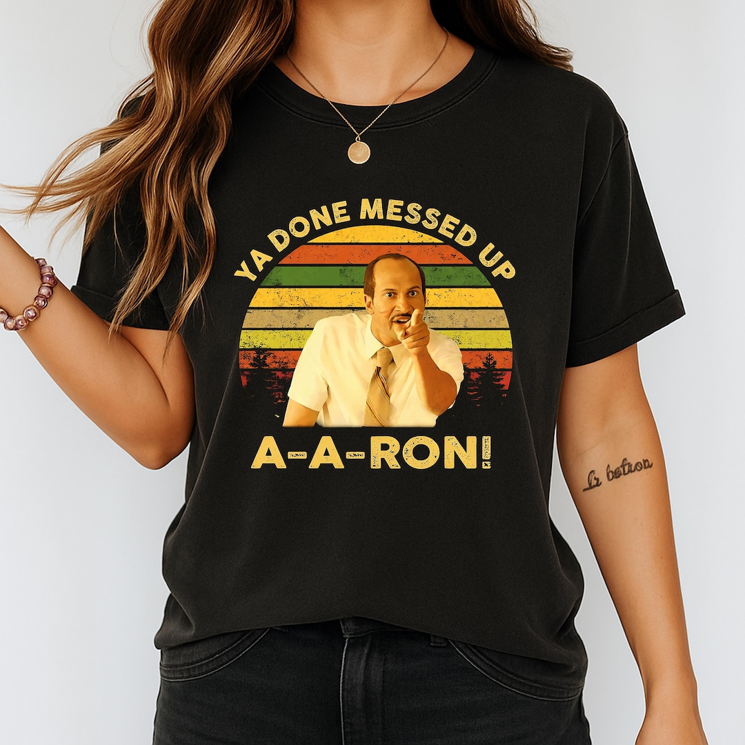 Ya Done Messed up A-a-ron PNG – Vintage Key & Peele Inspired Funny ...