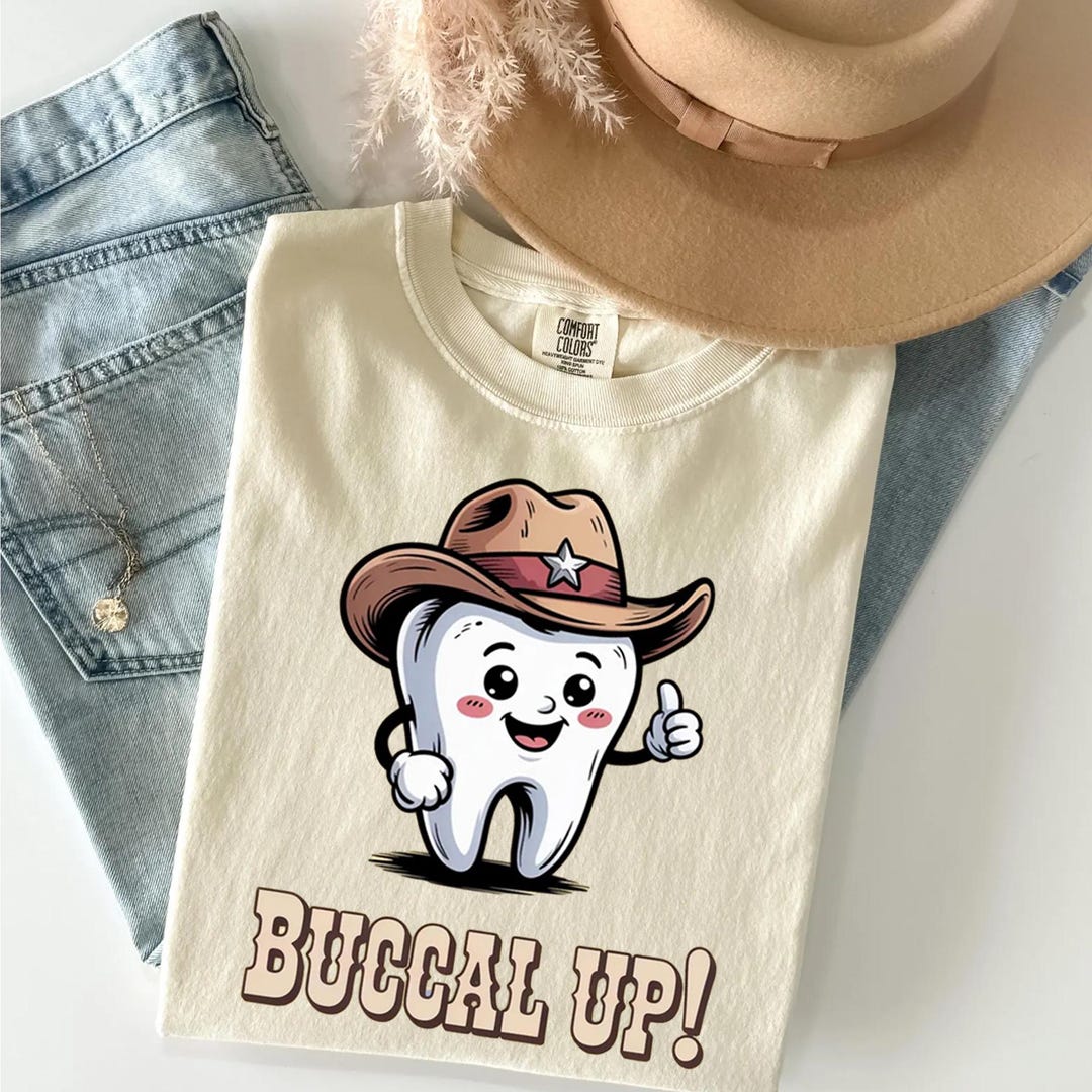 Comfort Buccal up Tooth Shirt, Funny Cowboy Dental Tee, Cute Dentist ...