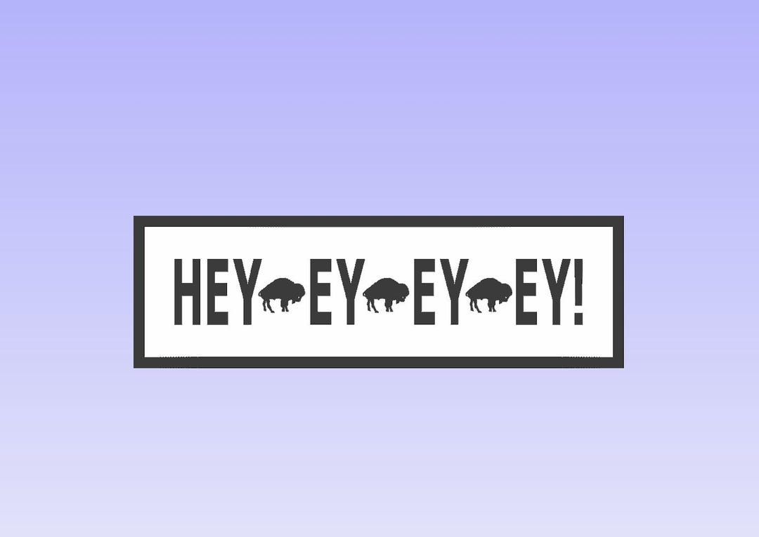 Bills SVG File - 'hey Ey Ey Ey' Buffalo Football Sign Design for Vinyl ...