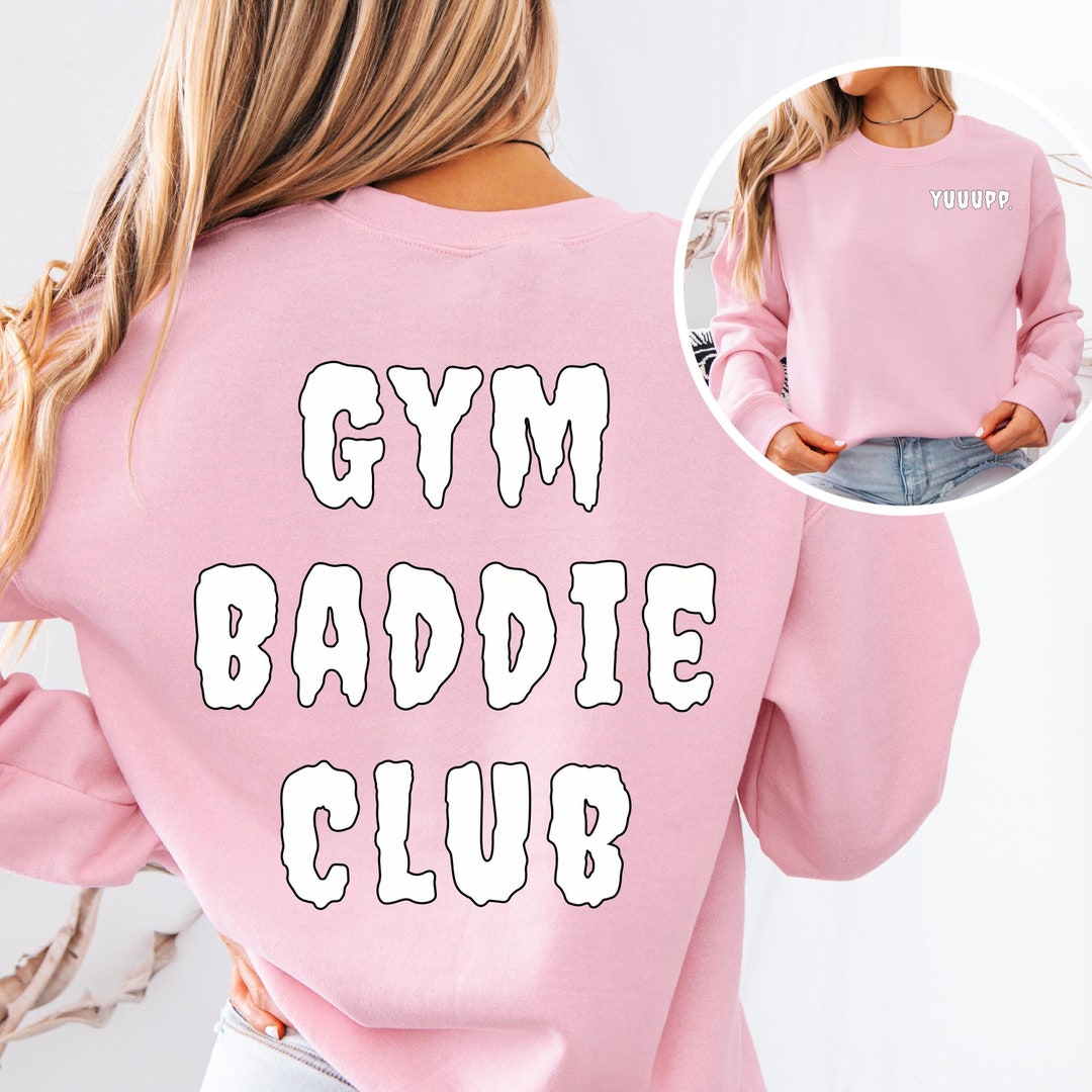 Gym Baddie Sweatshirt, Funny Lifting Workout Crewneck, Pump Cover ...