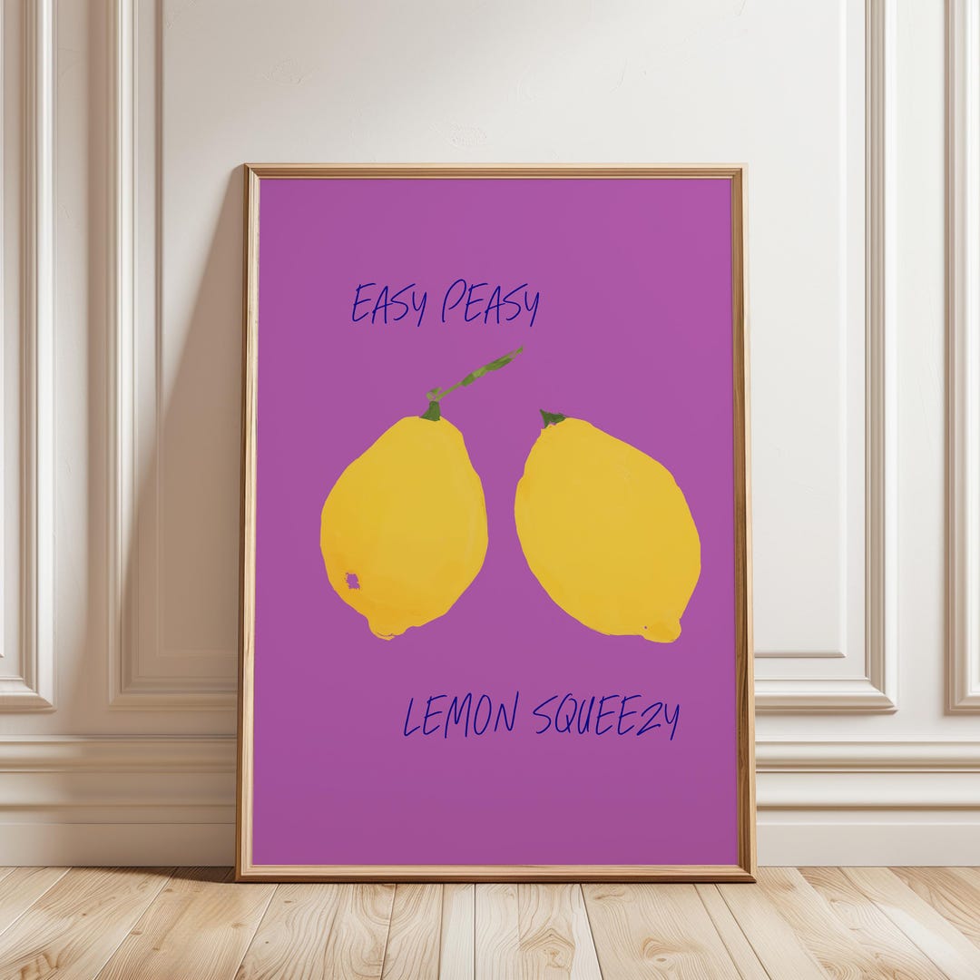 Easy Peasy Lemon Squeezy Print, Funny Lemon Wall Art, Funky Citrus ...