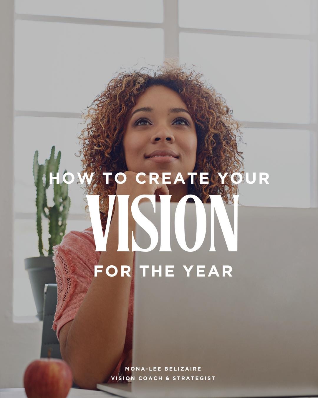 How to Create Your Vision for the Year | Vision | Vision Board | Goal ...