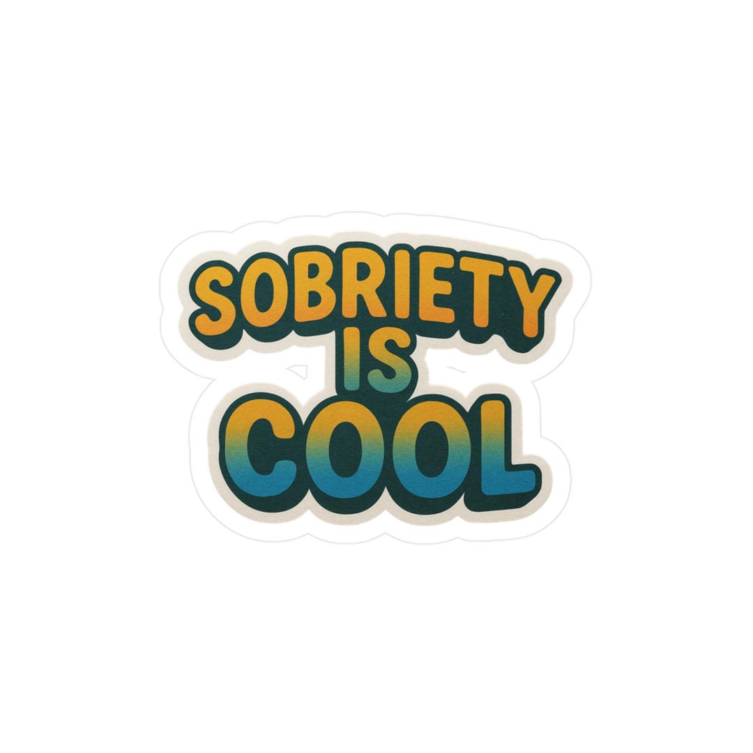 Sobriety is Cool Kiss-cut Vinyl Decal Sticker, Sobriety Gift, Sober ...