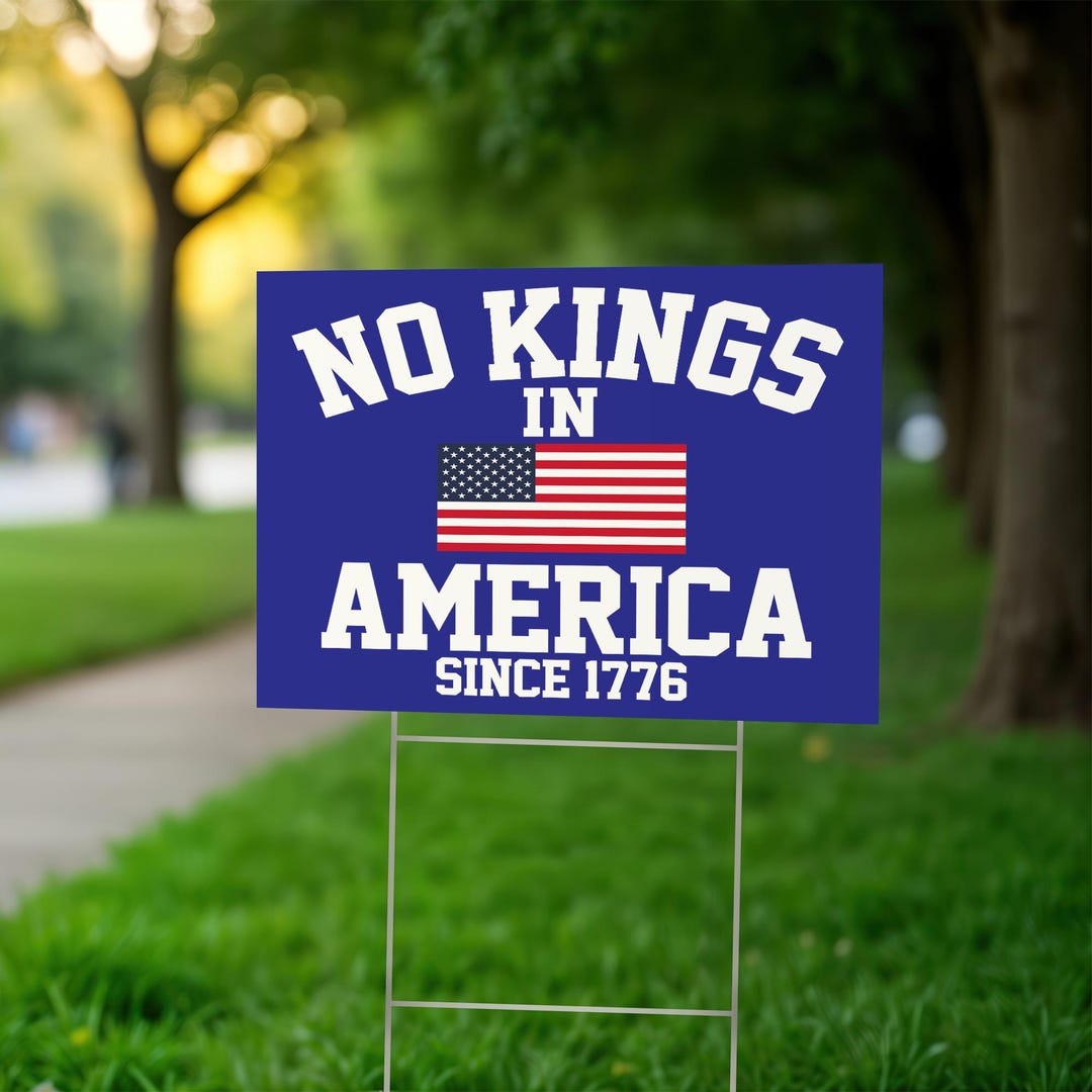 No Kings in America Yard Sign, Anti-trump Protest, Patriotic Decor - Etsy
