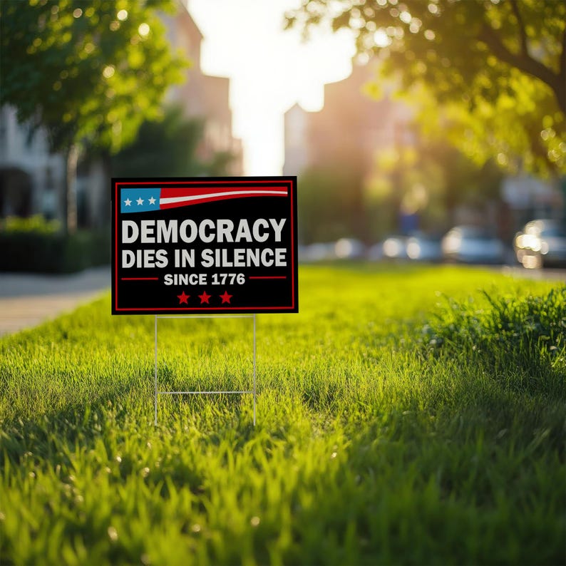 Democracy Dies in Silence Yard Sign, Political Lawn Decor - Etsy
