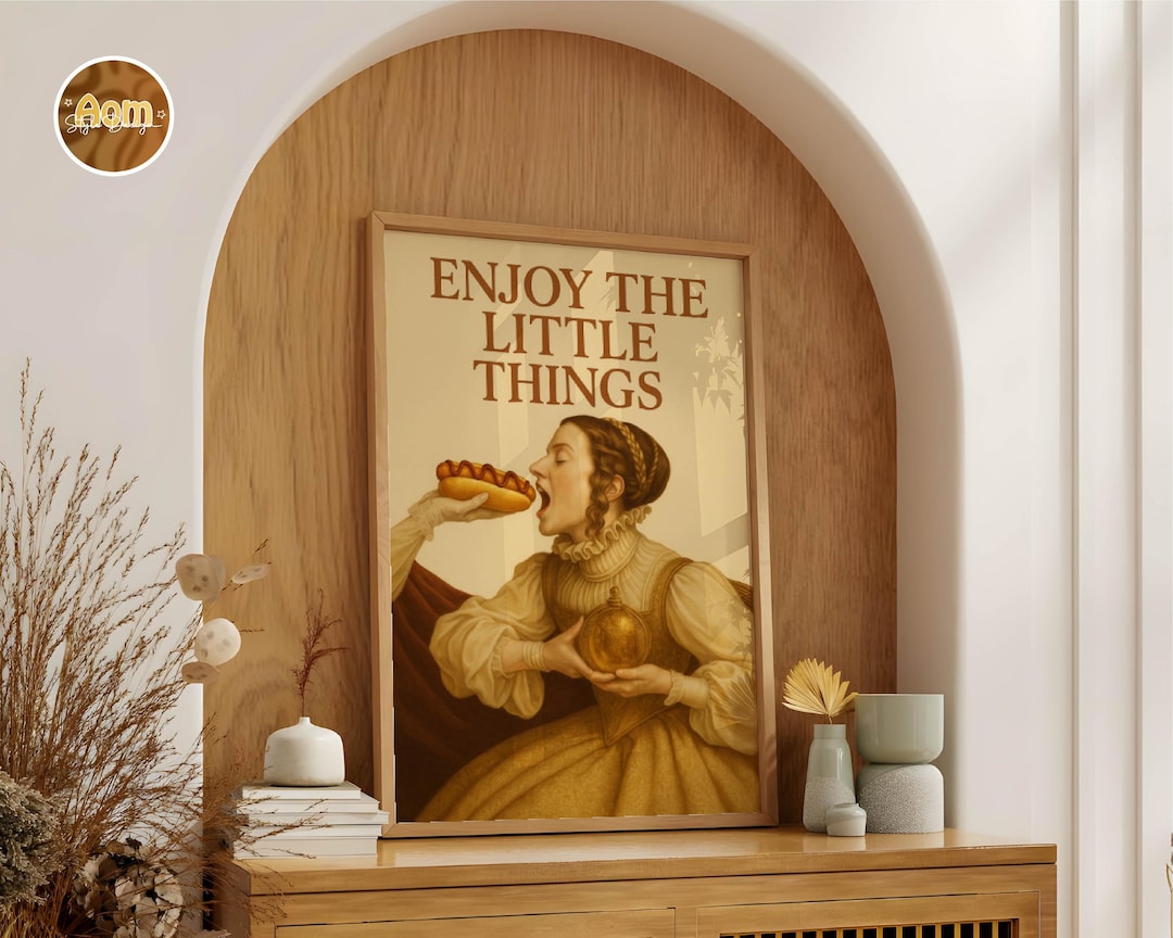 Funny Renaissance Art Poster, Enjoy the Little Things Wall Art, Vintage ...