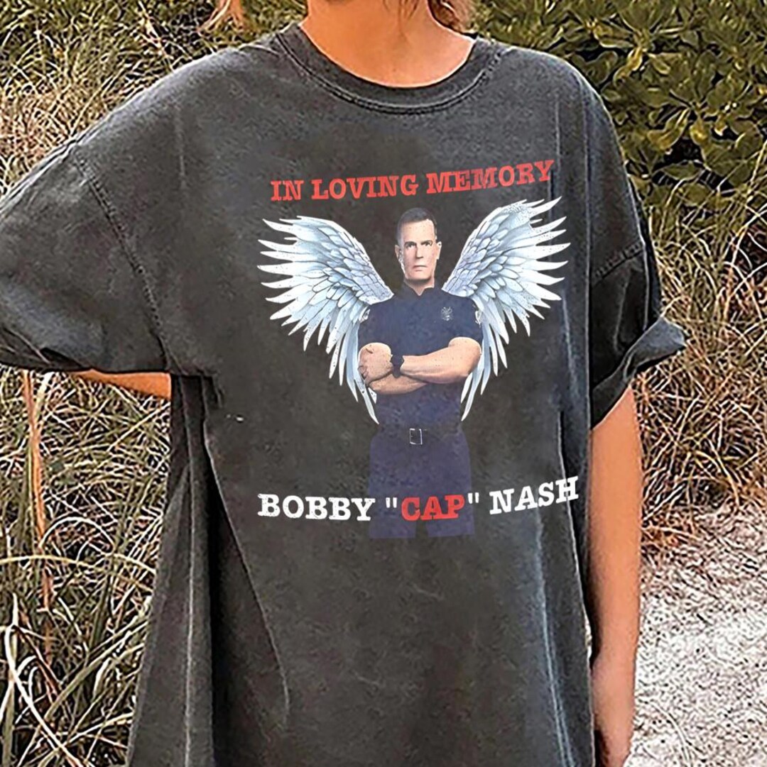 Bobby Nash in Loving Memory Bobby Cap Nash Shirt, 9-1-1 TV Show Series Shirt, 2025 Sweatshirt ...