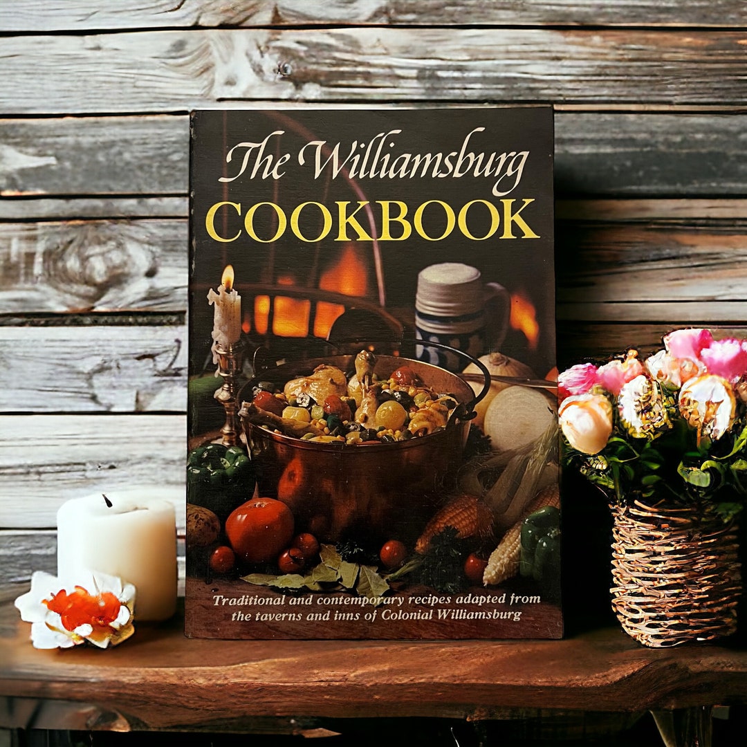 The Williamsburg Cookbook. 1970s Old Recipe Book. "traditional ...