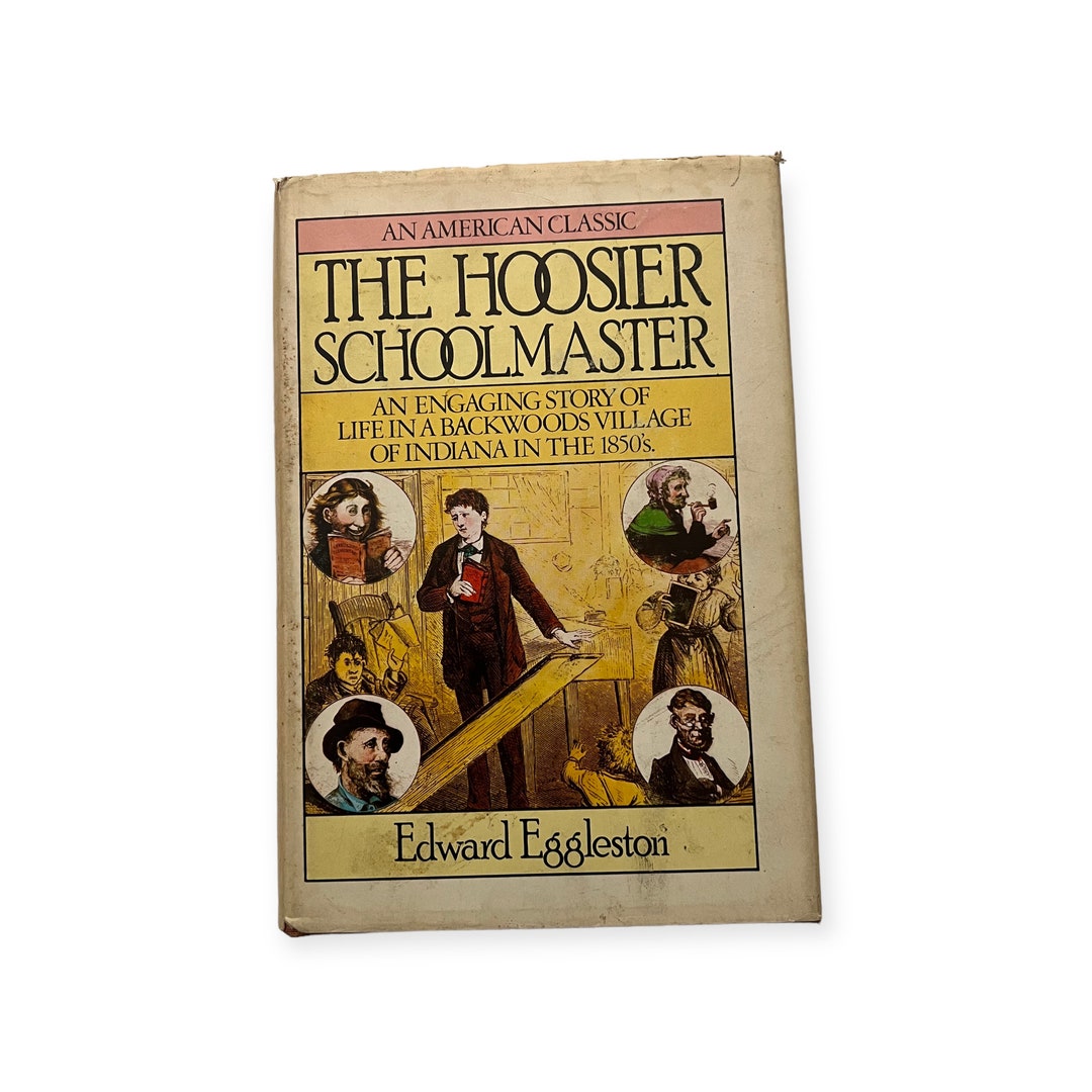 1976 the Hoosier Schoolmaster A Novel by Edward Eggleston. Vintage ...
