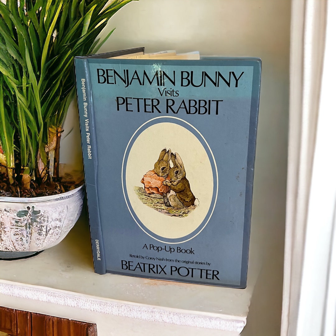 1986- Benjamin Bunny Visits Peter Rabbit, A Pop-up Book. Retold by ...