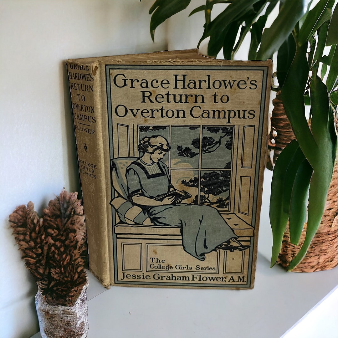 1915 Grace Harlowe's Return to Overton Campus. Antique Book by Jessie ...