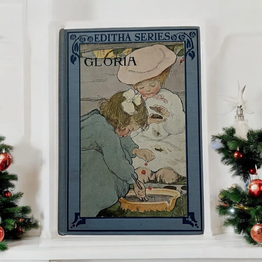 1904 Gloria by Faith Bickford. Editha Series. Antique Book Published by ...