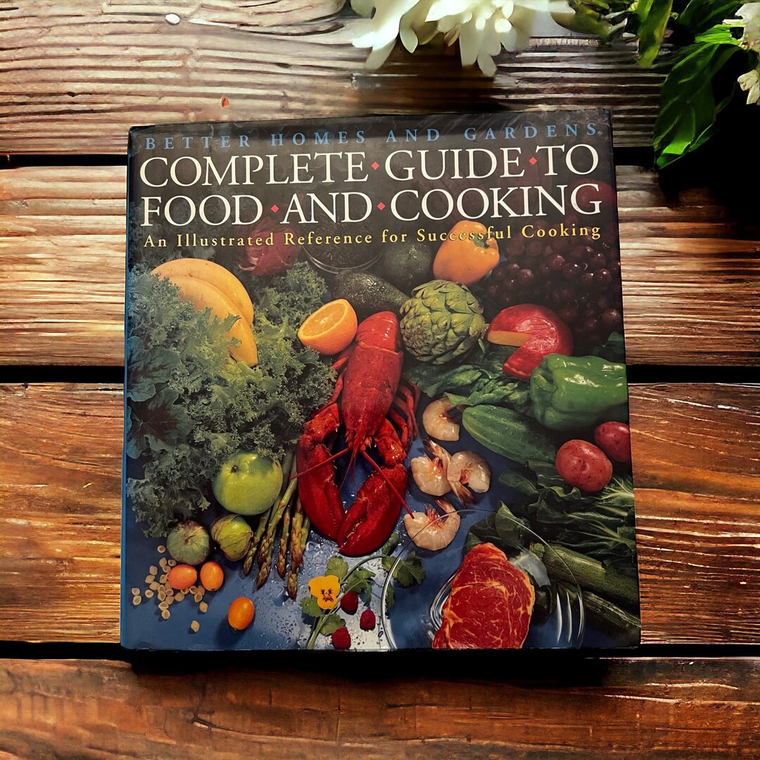 1991 the Complete Guide to Food and Cooking. by Better Homes and ...
