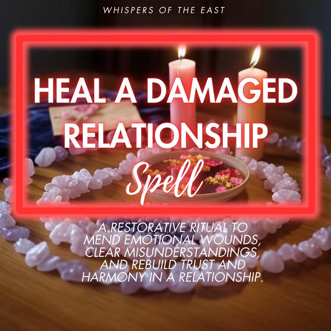 Spell to Restore a Damaged Relationship | Heal Bonds & Rebuild Trust ...
