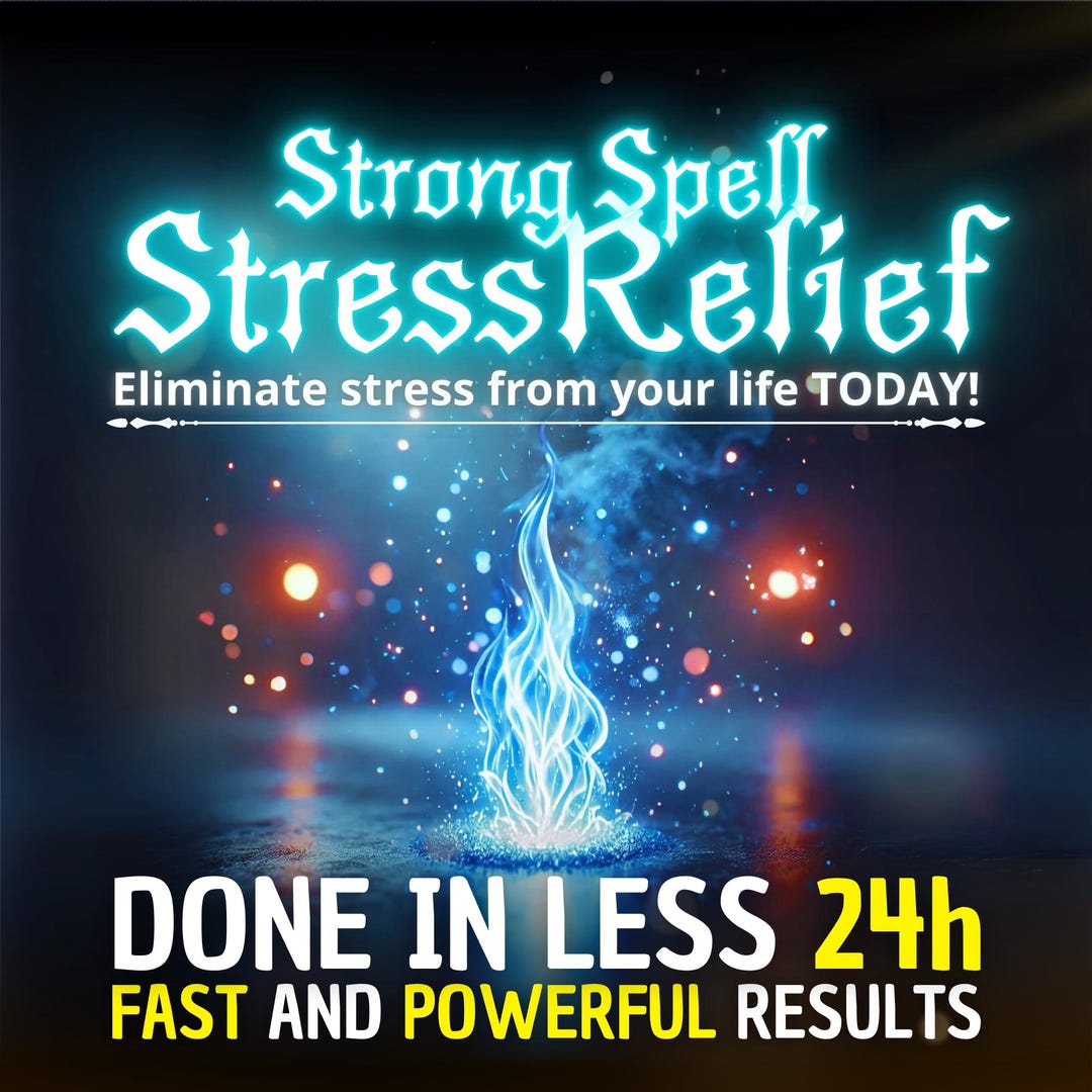 Powerful Stress Relief Spell: Stress Healing Spell, Same Day Casting ...