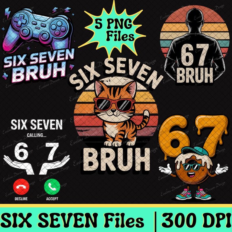 67 Bruh PNG Bundle, Six Seven Birthday Meme, Gamer Birthday – 5 Designs ...