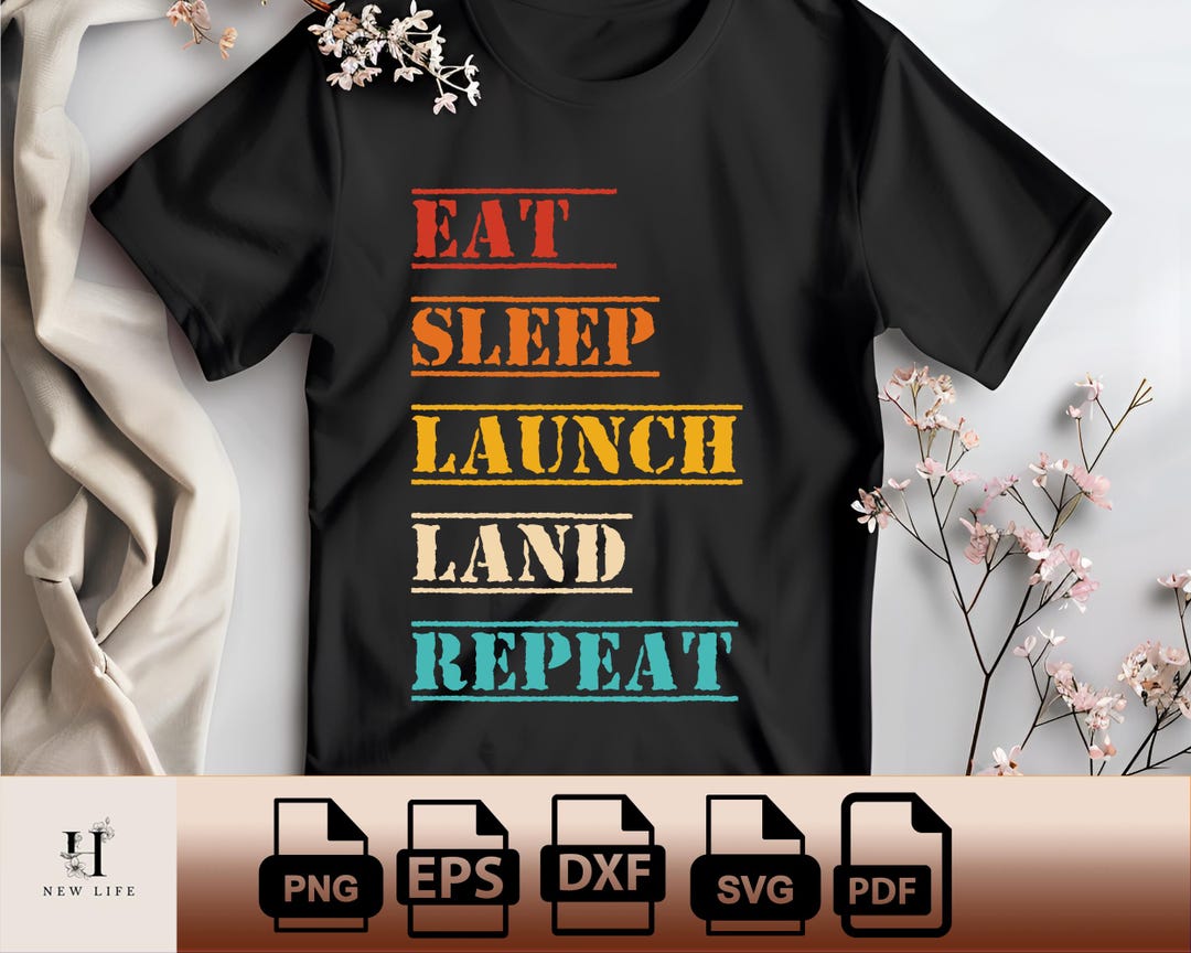 Eat Sleep Launch Land Repeat Png Future Astronaut Inspiration Svg ...