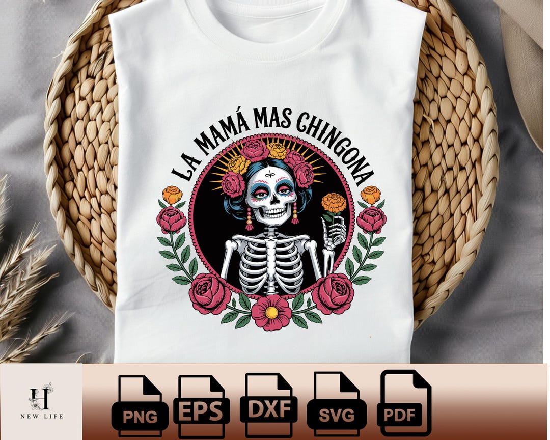 La Mamá Mas Chingona Mothers Day for Mexican Grandma Png Pdf Svg Eps ...