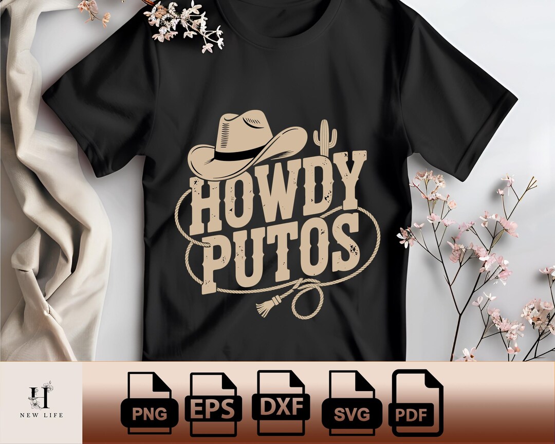 Howdy Putos Png Funny Cowboy Saying Spanish Slang Humor Western Joke ...