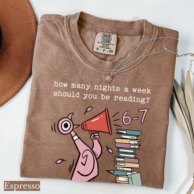 How Many Nights A Week Should You Be Reading 6-7 T-shirt, Pink Pigeon ...