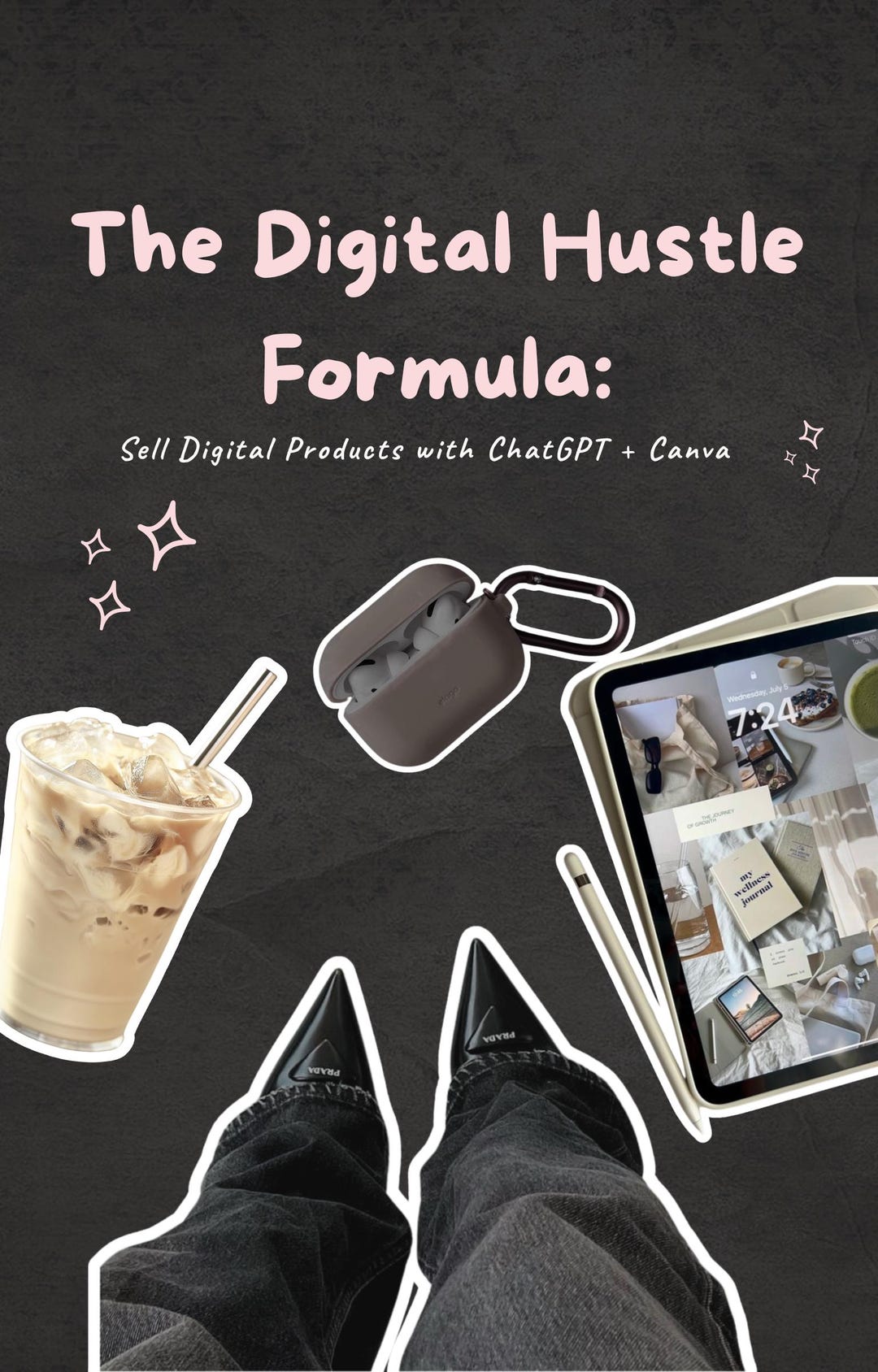 The Digital Hustle Formula | Sell Digital Products With Chatgpt + Canva ...