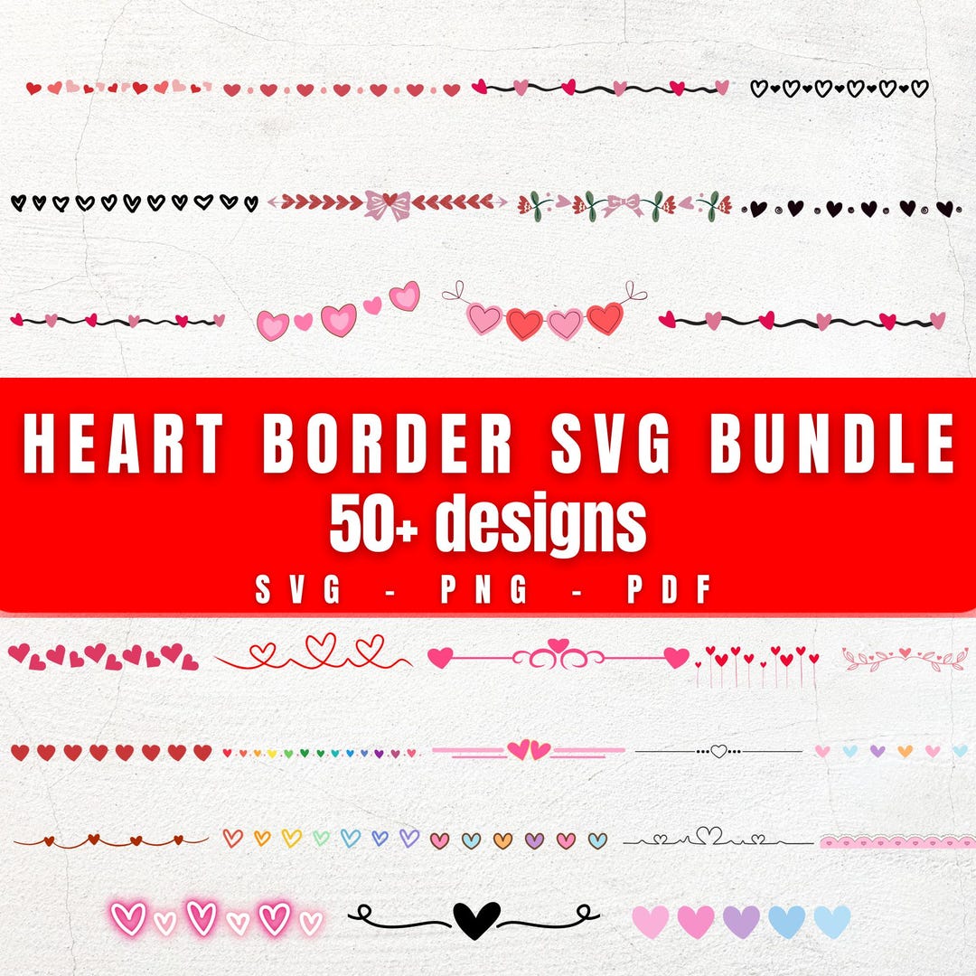 Heart Border SVG Bundle | 50+ Cute Divider Designs | Valentine Borders ...