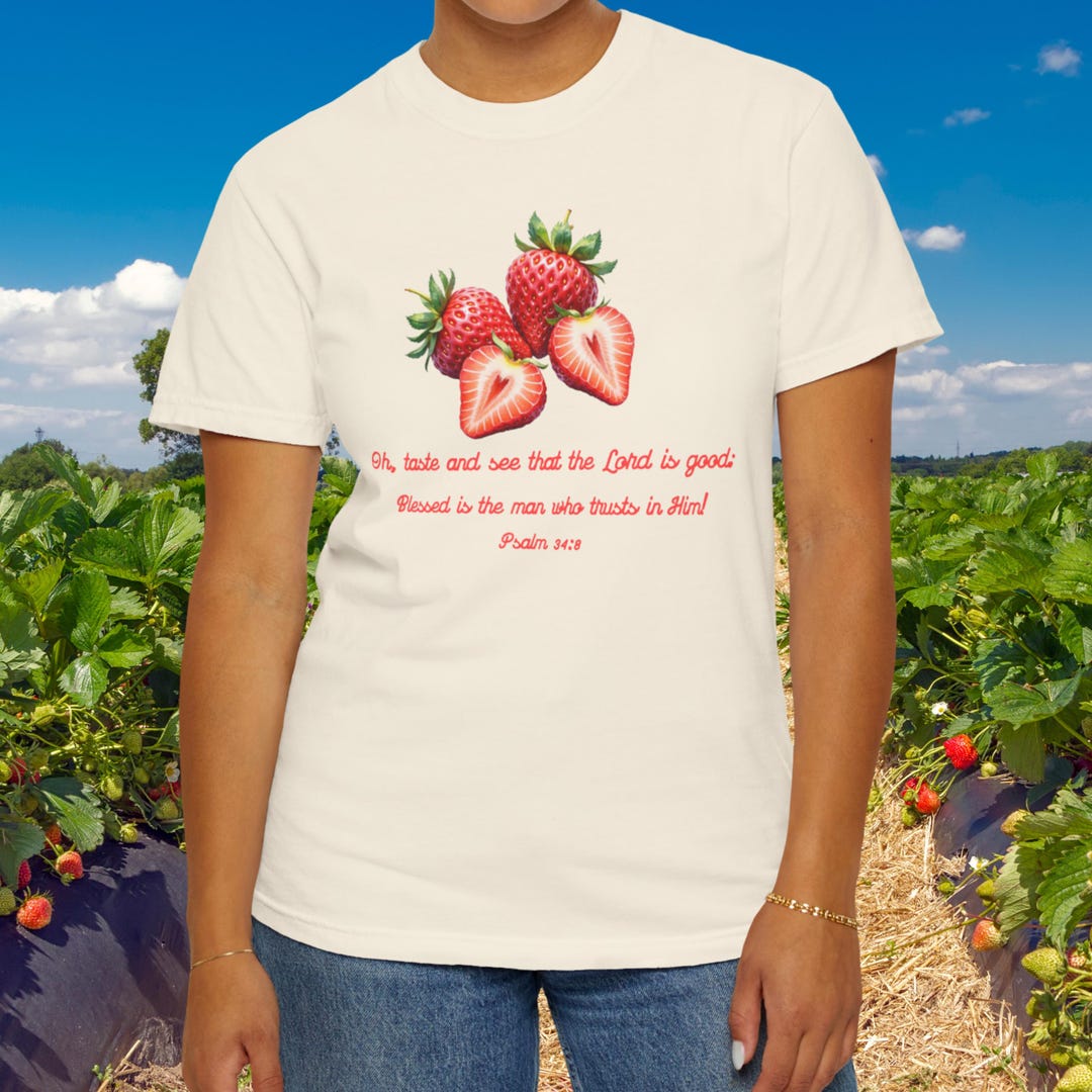 Comfort Colors Strawberry Bible Verse T-shirt Taste and See Christian ...