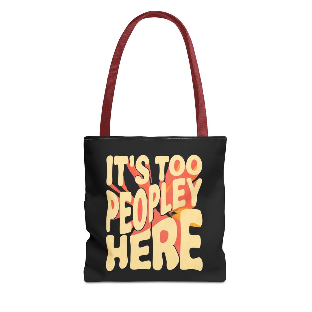 Funny Introvert Tote Bag: "it's Too Peopley Here" Polyester Carryall - Etsy