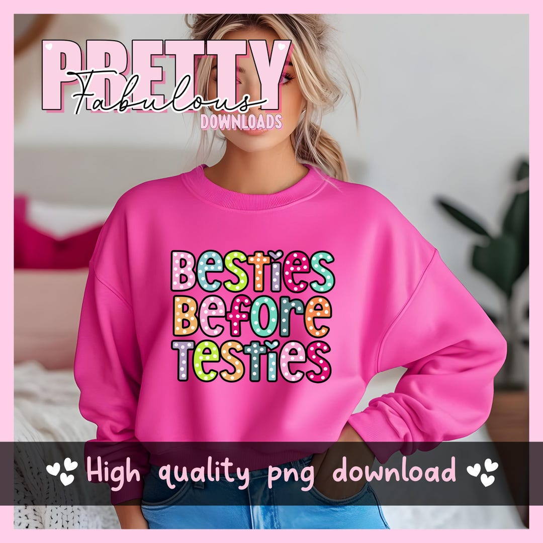 Besties Before Testies PNG, Best Freind Sublimation Design, Funny Card ...