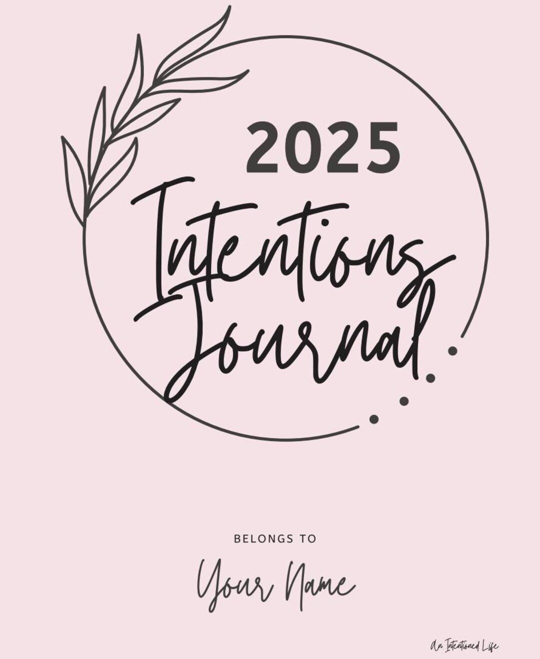 2025 Intentions Journal & Planner: Guided 2024 Reflections, 2025 Intention Setting ...