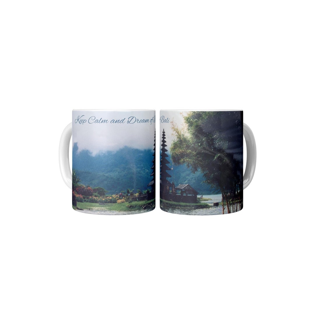 Beautiful Bali Water Temple Mug. Keep Calm and Dream of Bali. High ...