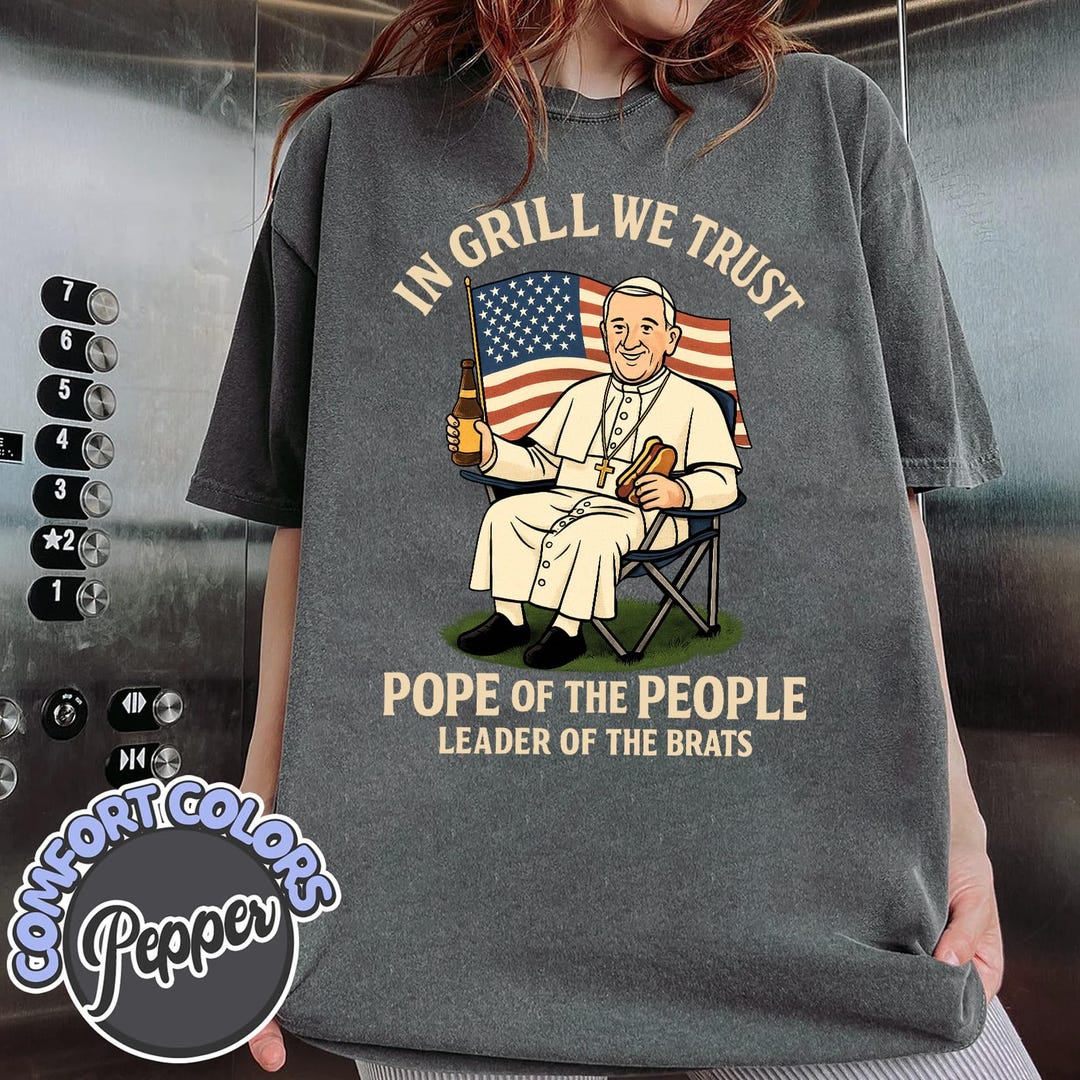 In Grill We Trust Pope Shirt, Pope of the People BBQ Tee, Funny ...