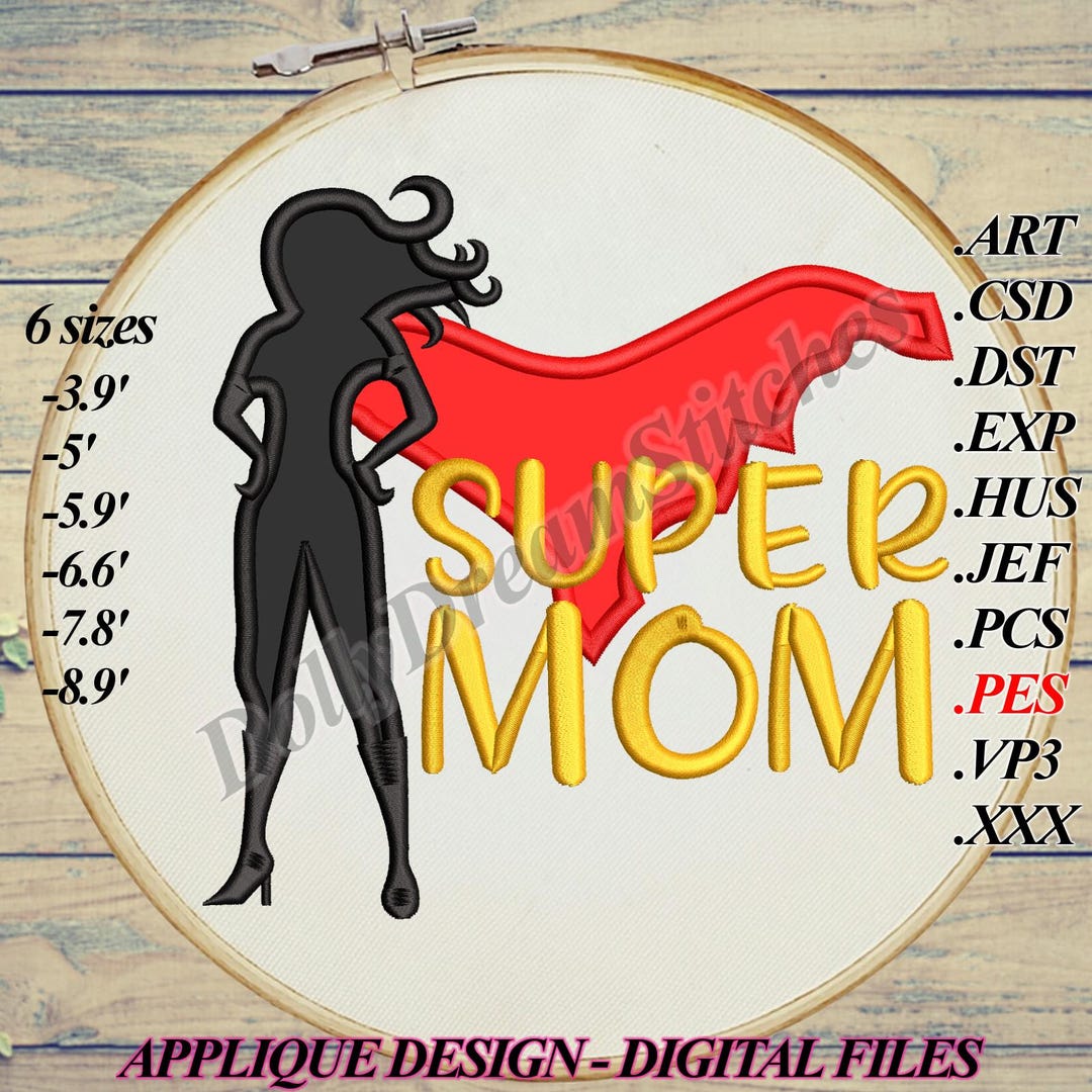 Super Mom APPLIQUE, Super Mom Embroidery Design, 6 Sizes, Instant ...