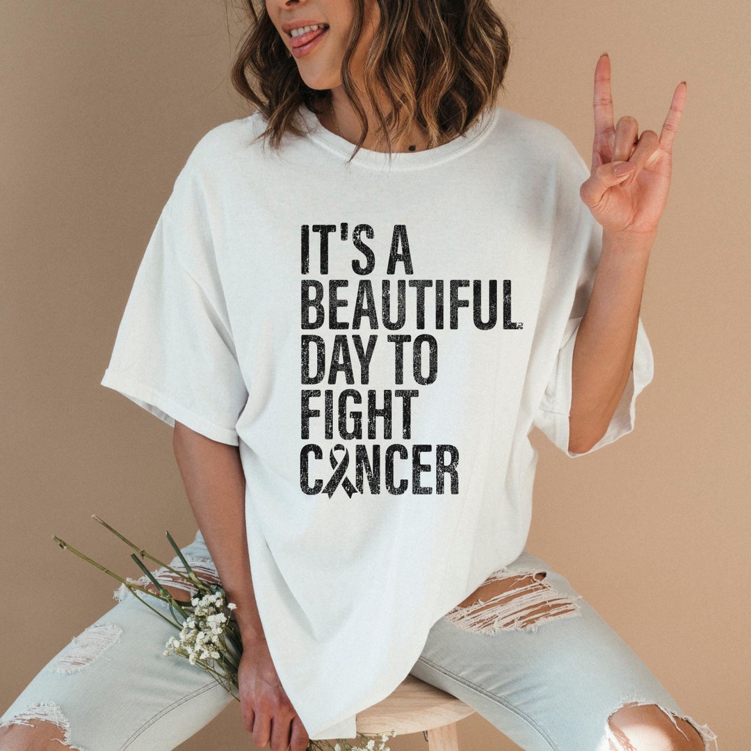 Comfort Colors® It's A Beautiful Day to Fight Cancer Shirt, Cancer ...