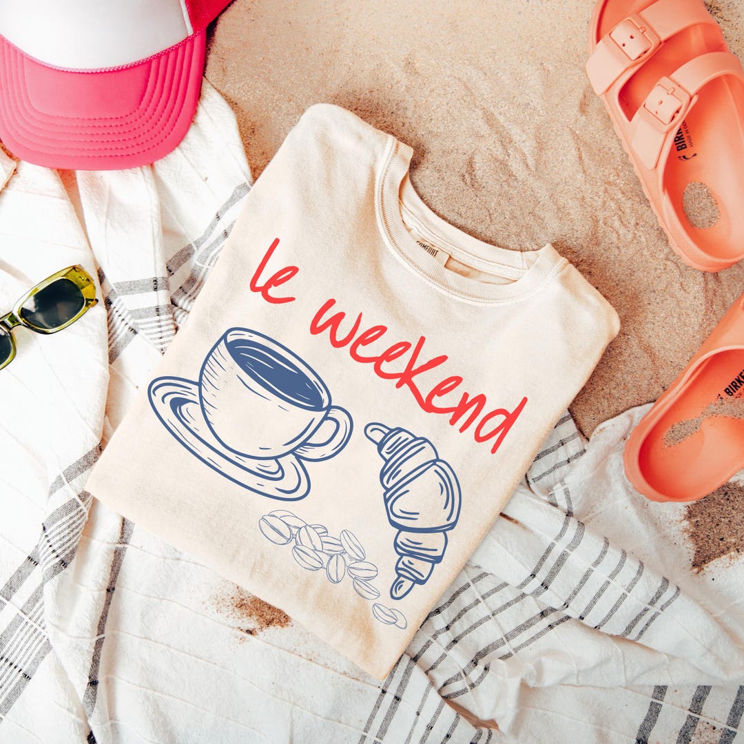 Comfort Colors® Weekend Shirt, Coffee Tee, Croissant Shirt, French T ...