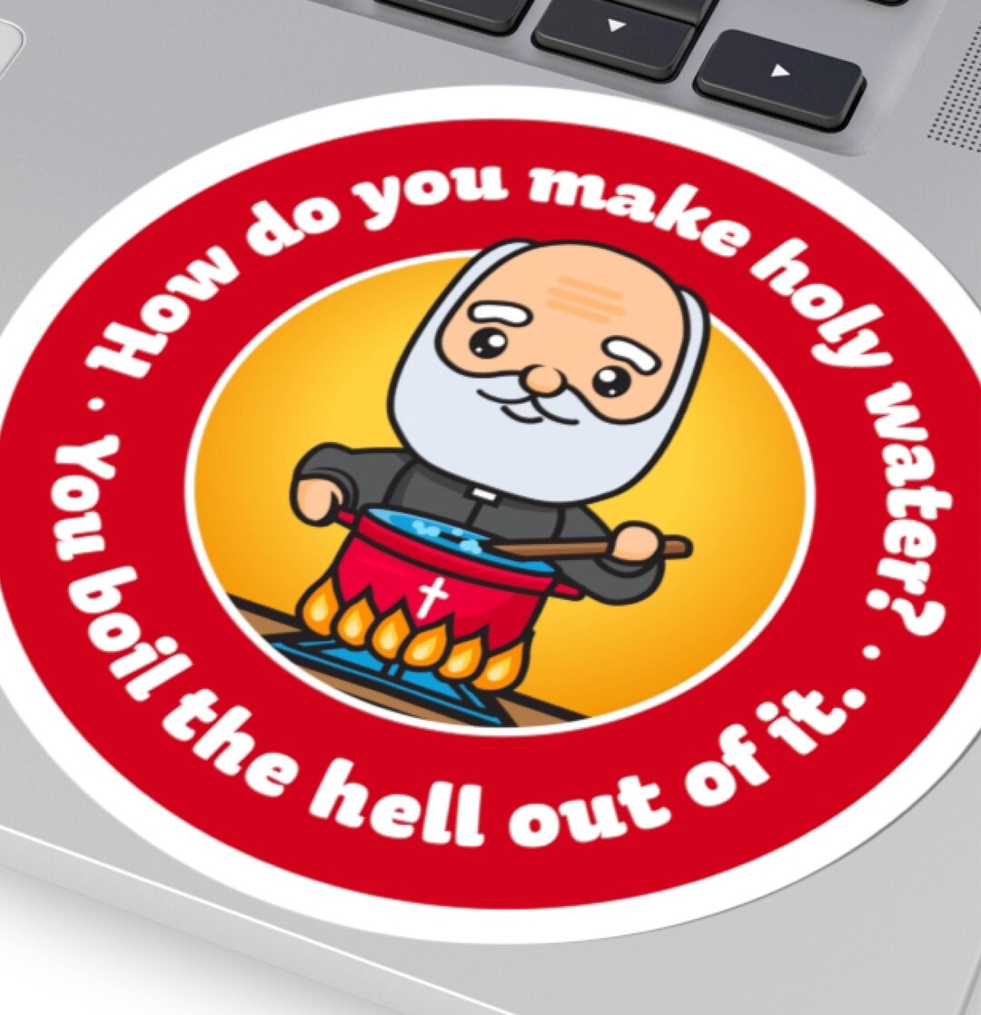 Funny Catholic Sticker: How to Make Holy Water - Priest Boiling Water ...