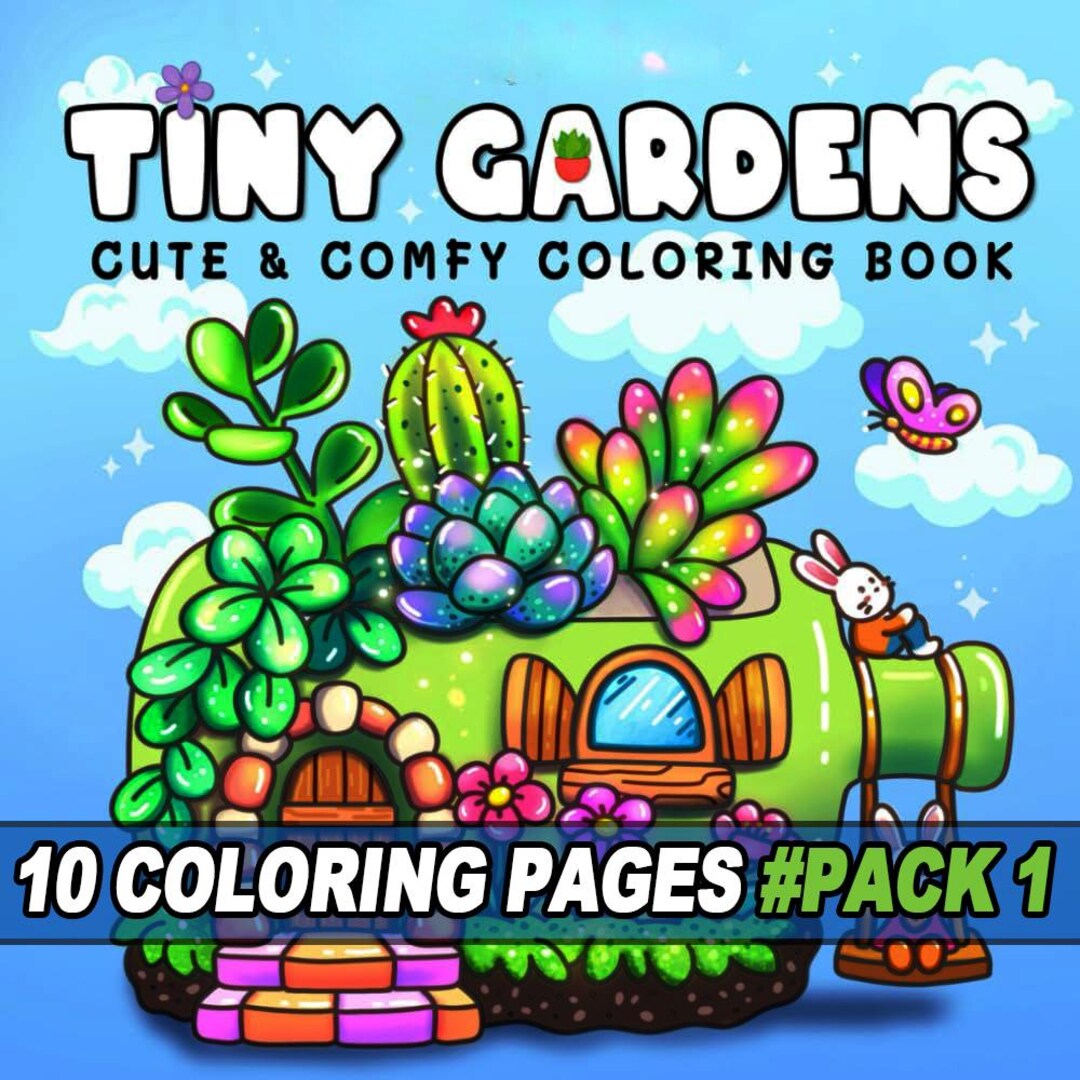 Tiny Gardens: Cute & Comfy Coloring Pages - Printable Relaxing Garden ...