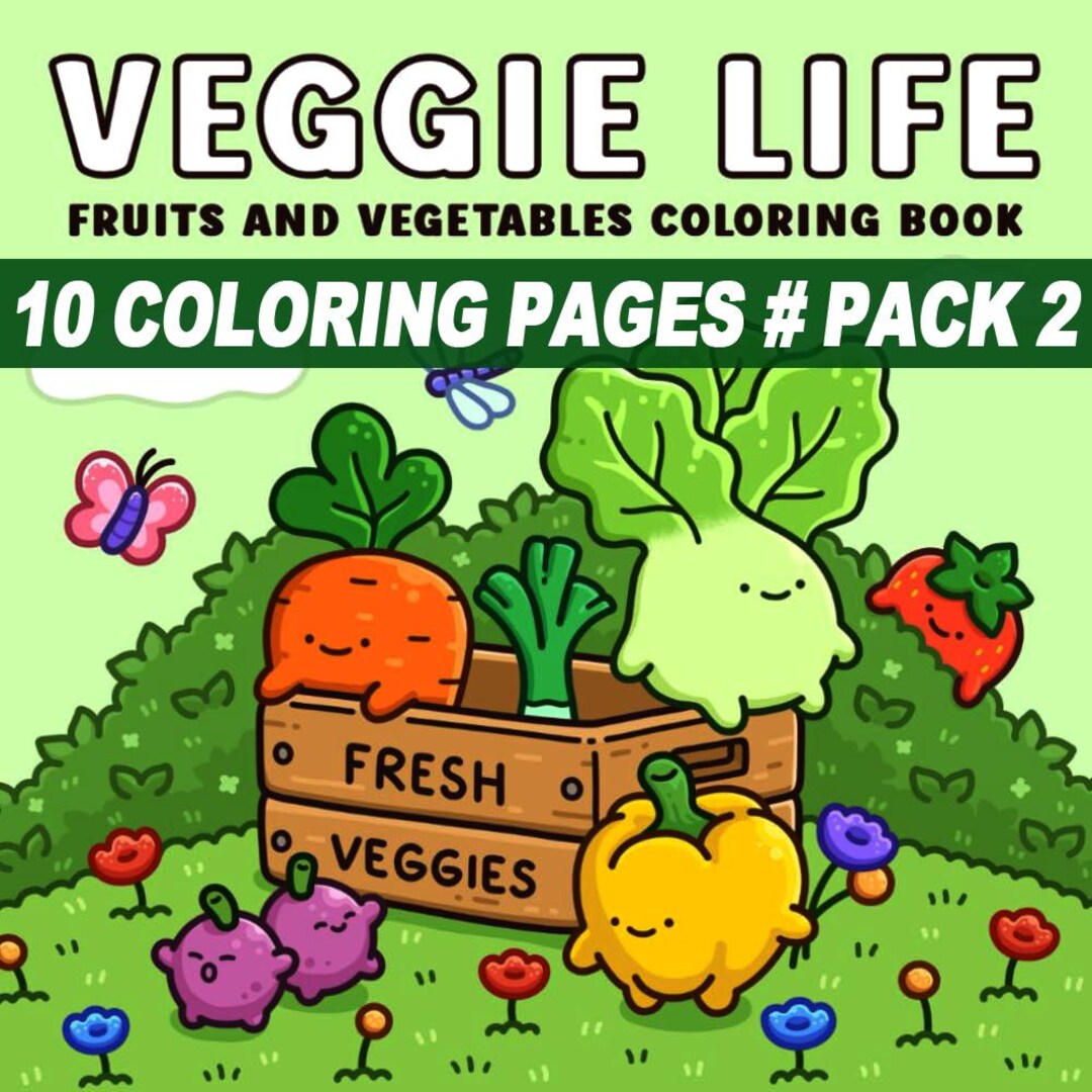 Veggie Life Coloring Pages - 10 Fruits and Vegetables Pages, Adult ...