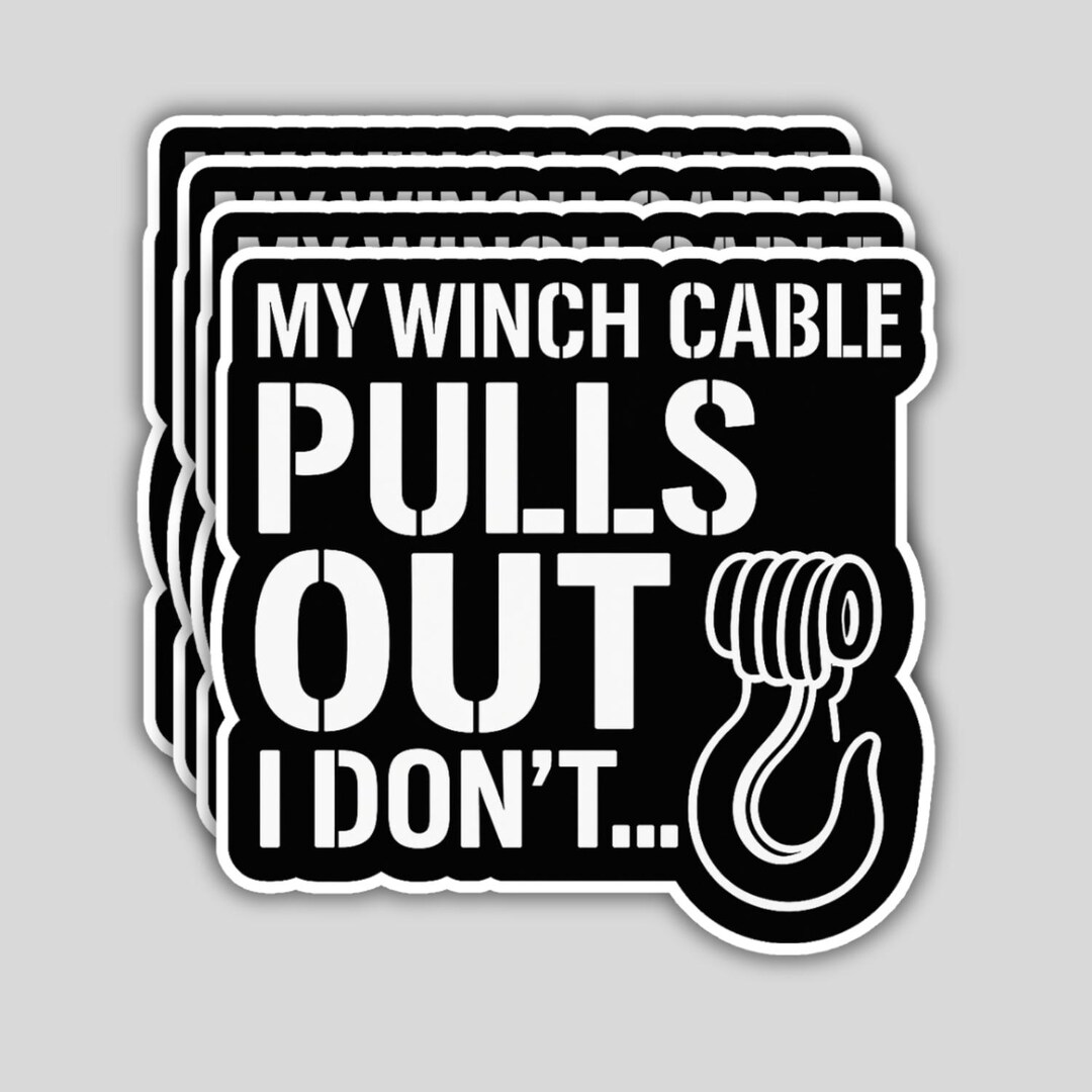 4pcs Funny Off-roading Decals - My Winch Cable Pulls Out - Truck ...