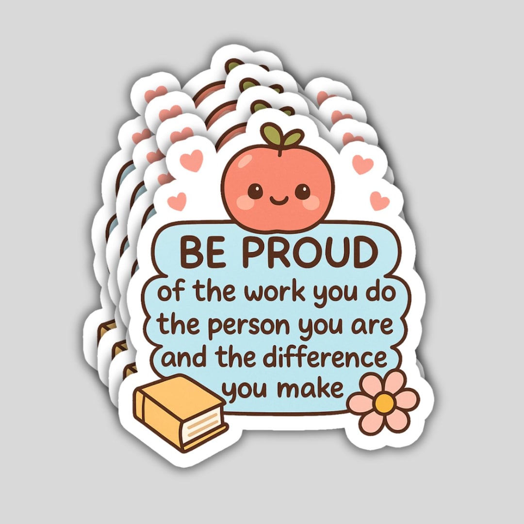 4pcs Be Proud of the Work You Do Stickers – Inspirational Quote Vinyl ...