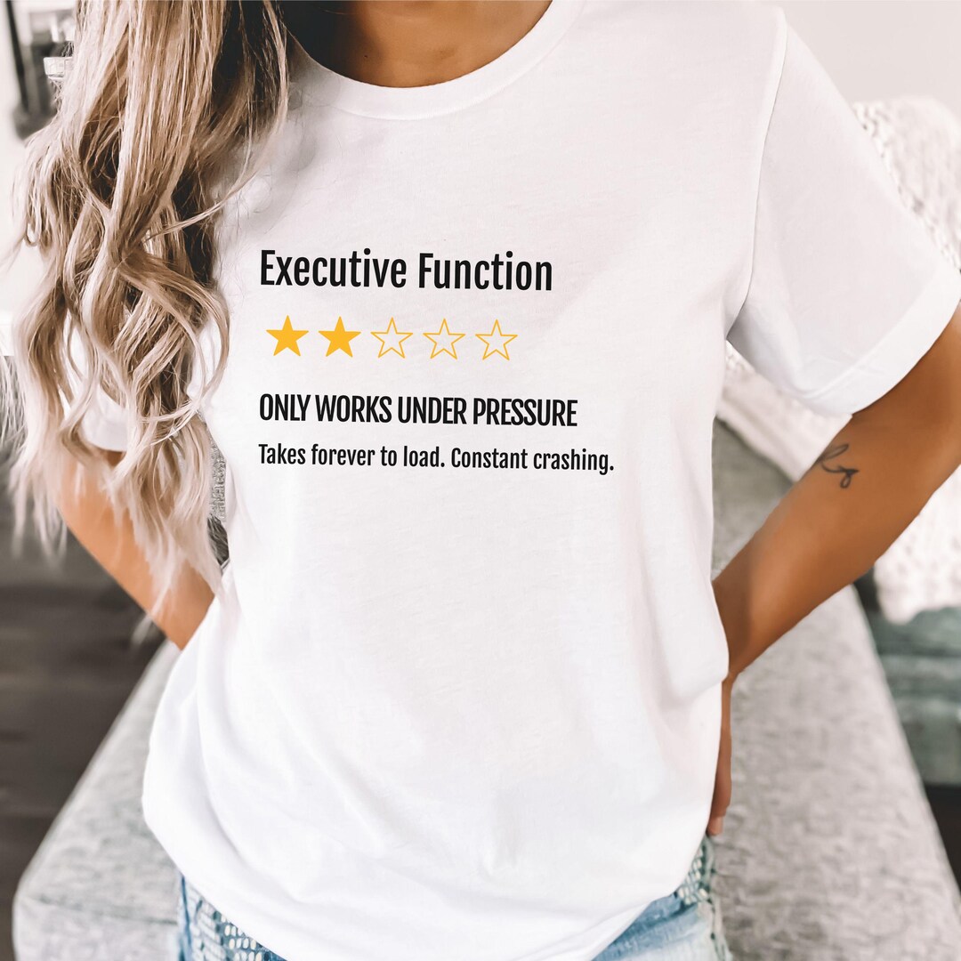 Executive Function Humor T-shirt, ADHD Under Pressure Tee, Funny Mental ...