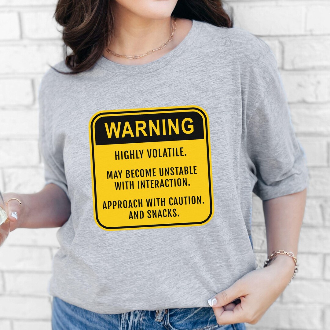 Warning Funny Tshirt, Highly Volatile Graphic Tee, Sarcastic Introvert ...